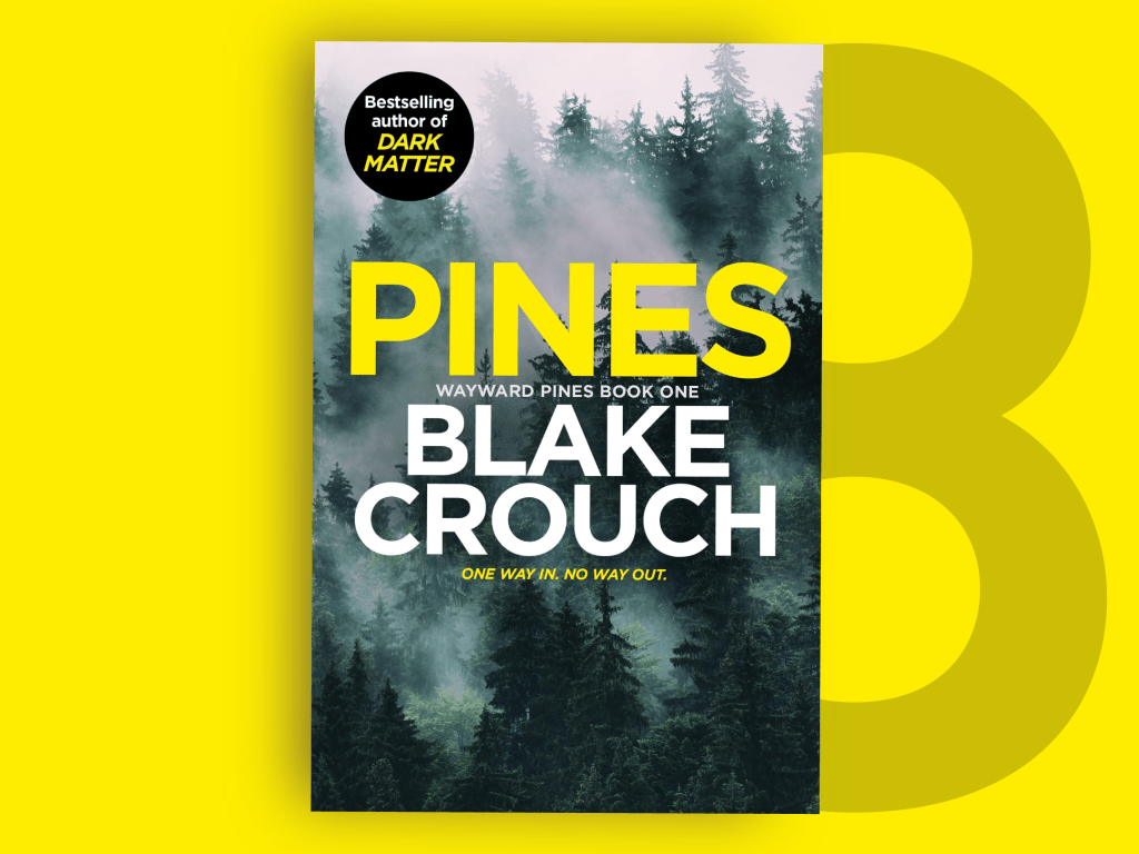Pines, Blake Crouch, 2012 – Imaginary Worlds Book Club